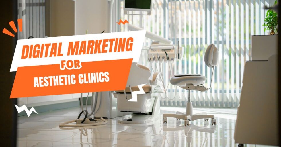 Digital Marketing for Aesthetic Clinics – Boost Brand Awareness